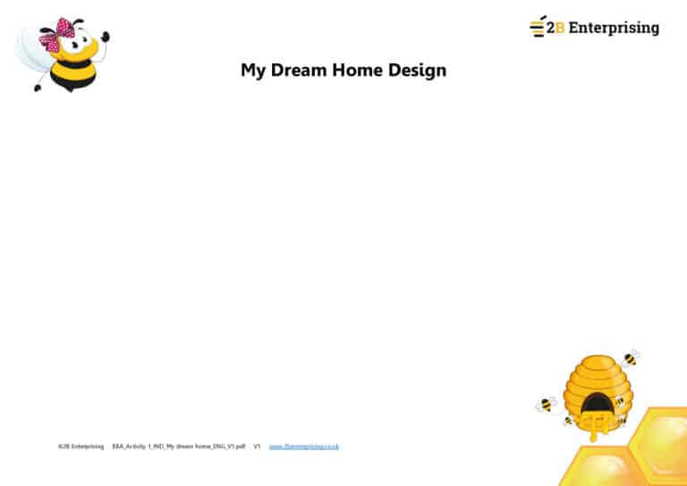 My Dream Home - My Dream Home Design - Activity 1 - 2B Enterprising